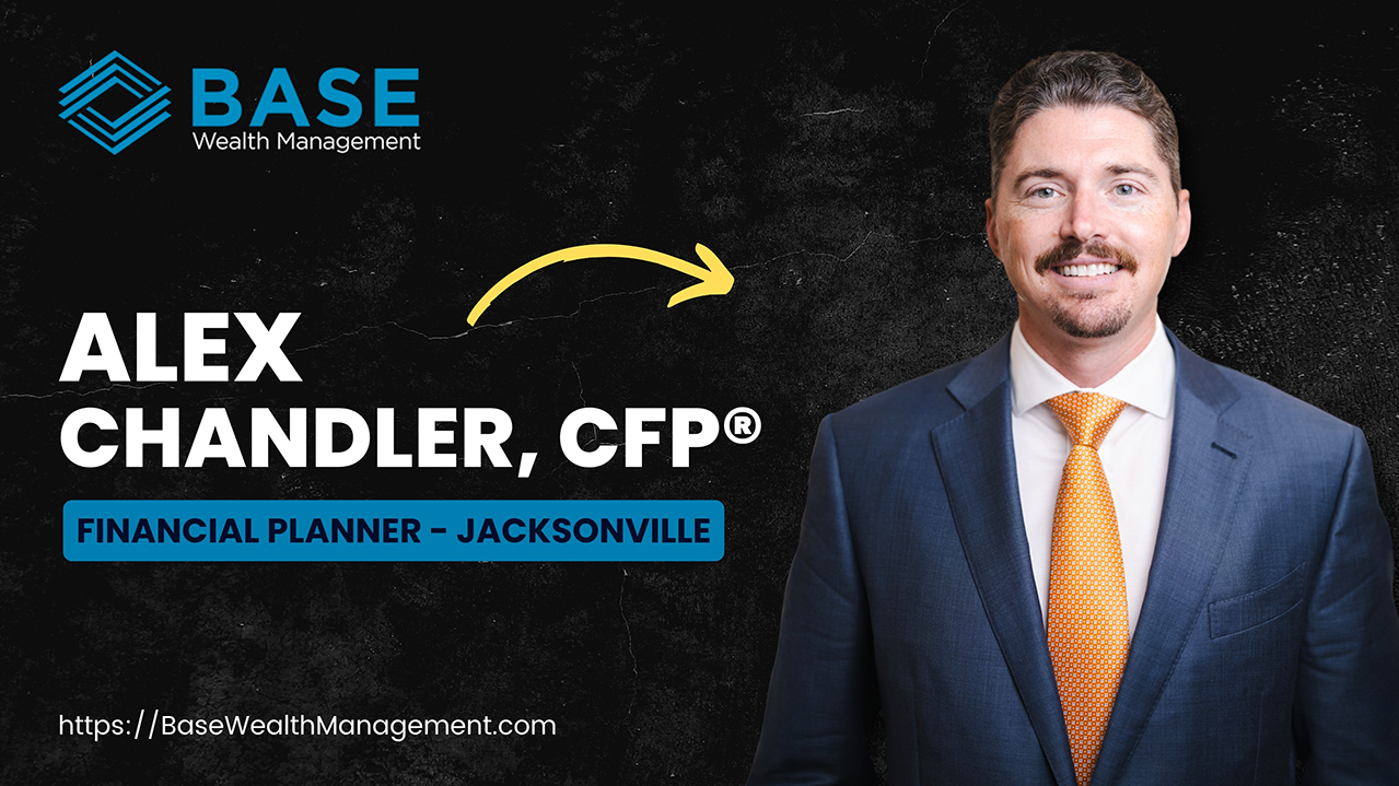 Meet Alex Chandler, CFP® — Simplifying Financial Planning - Base Wealth ...